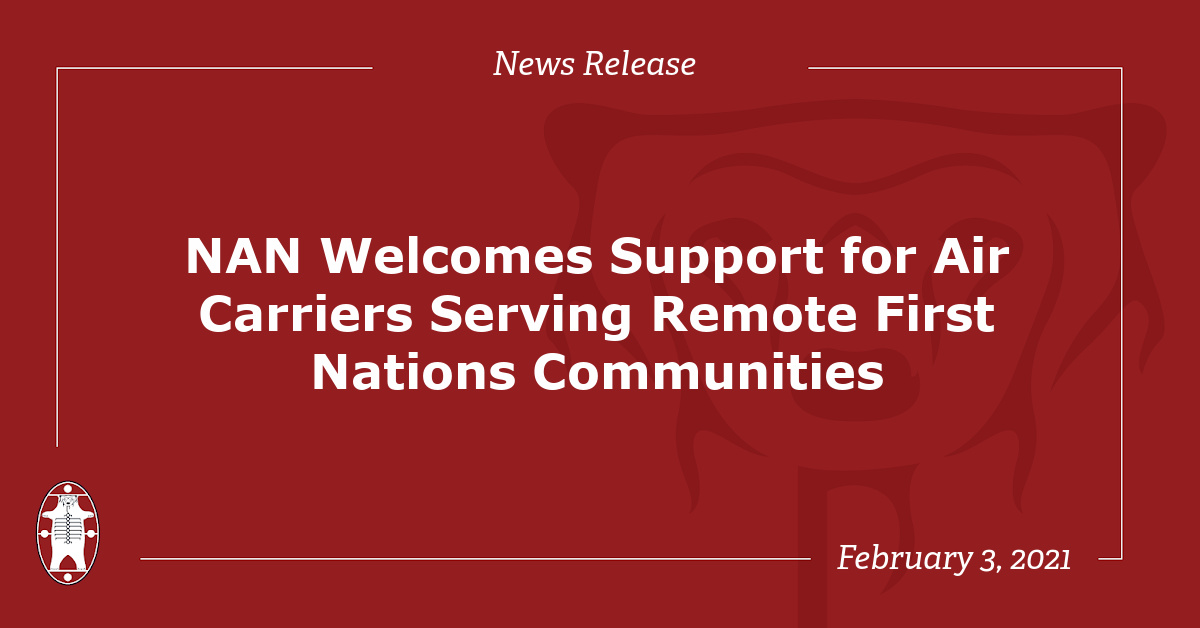 NAN Welcomes Support for Air Carriers Serving Remote First Nations ...