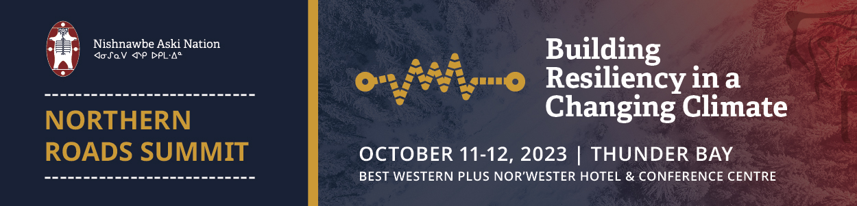 Northern Roads Summit - Nishnawbe Aski Nation